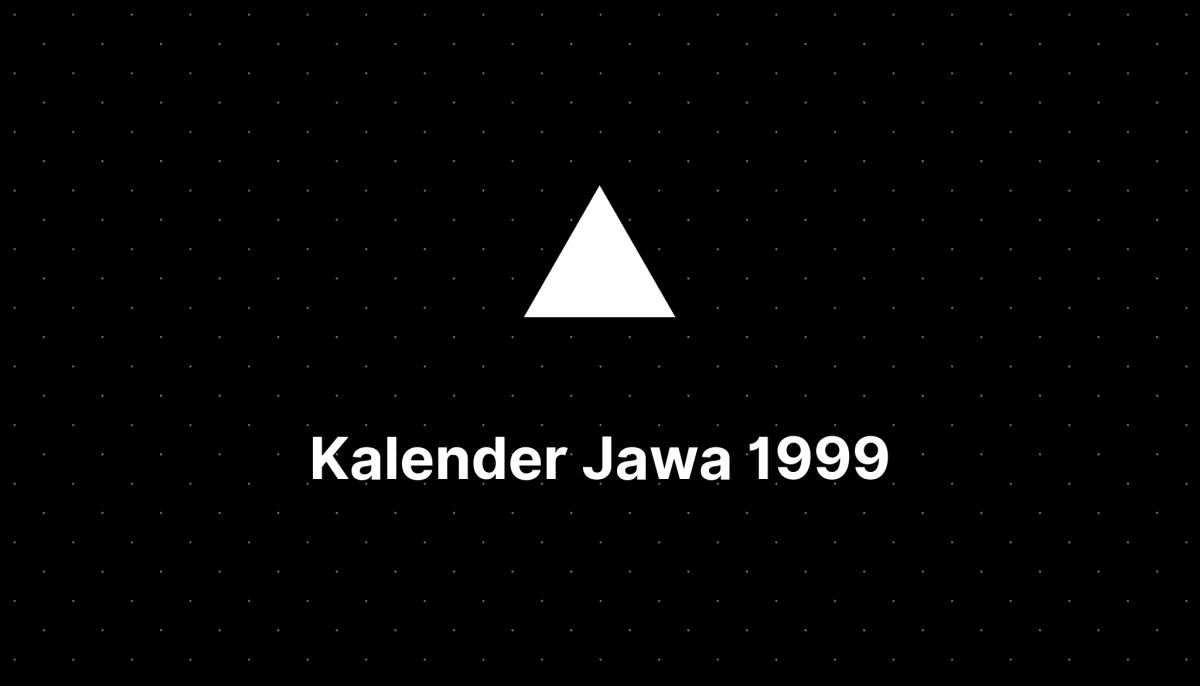 Kalender Jawa Tahun 1999 Lengkap dengan Weton | Kalenderize