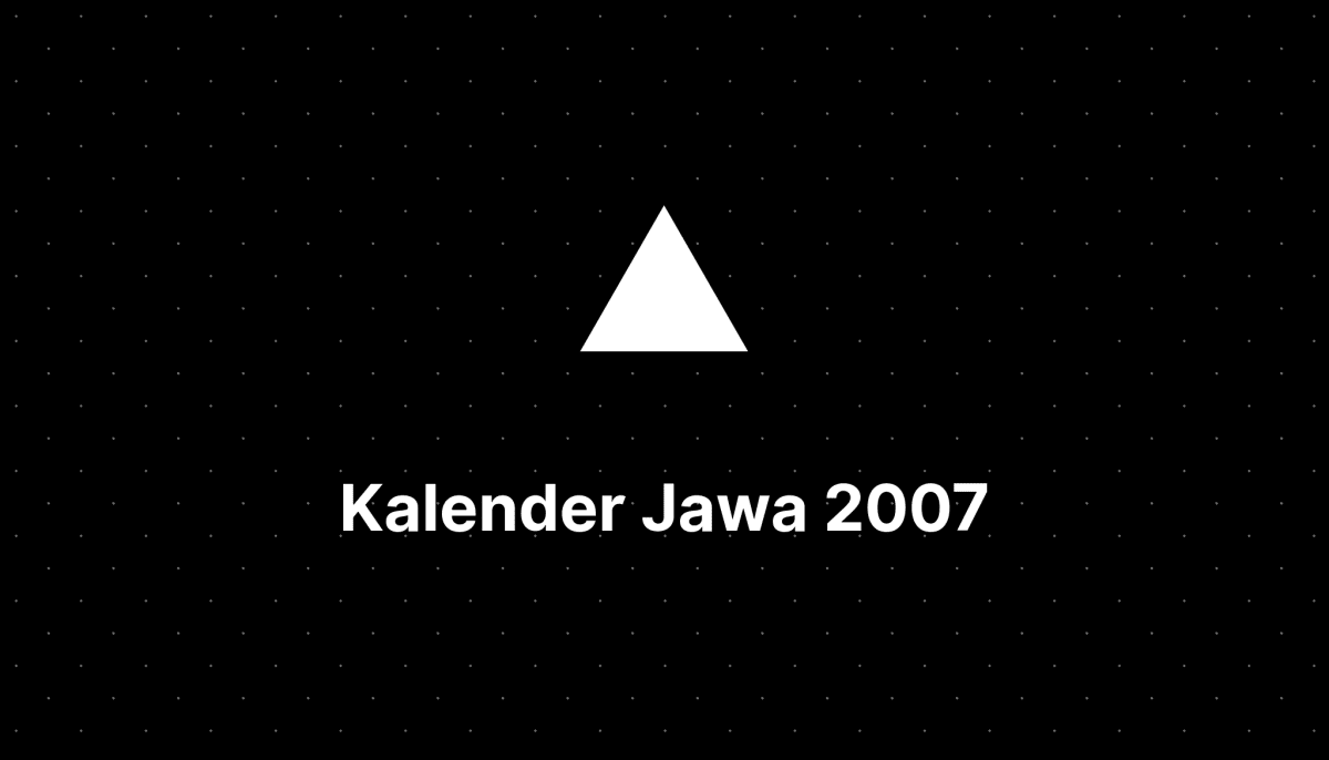 Kalender Jawa Tahun 2007 Lengkap dengan Weton | Kalenderize