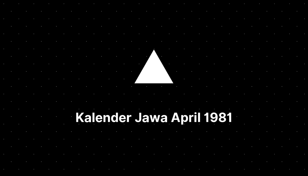 Kalender Jawa April Tahun 1981 Lengkap dengan Weton | Kalenderize