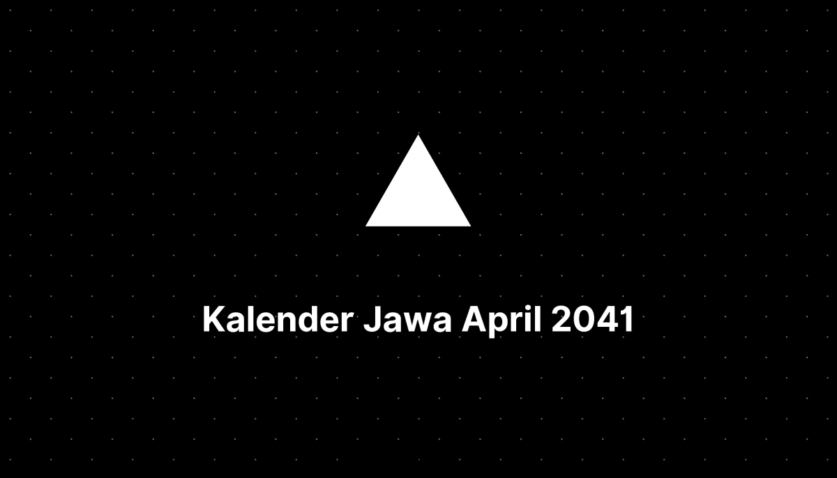 Kalender Jawa April Tahun 2041 Lengkap dengan Weton | Kalenderize