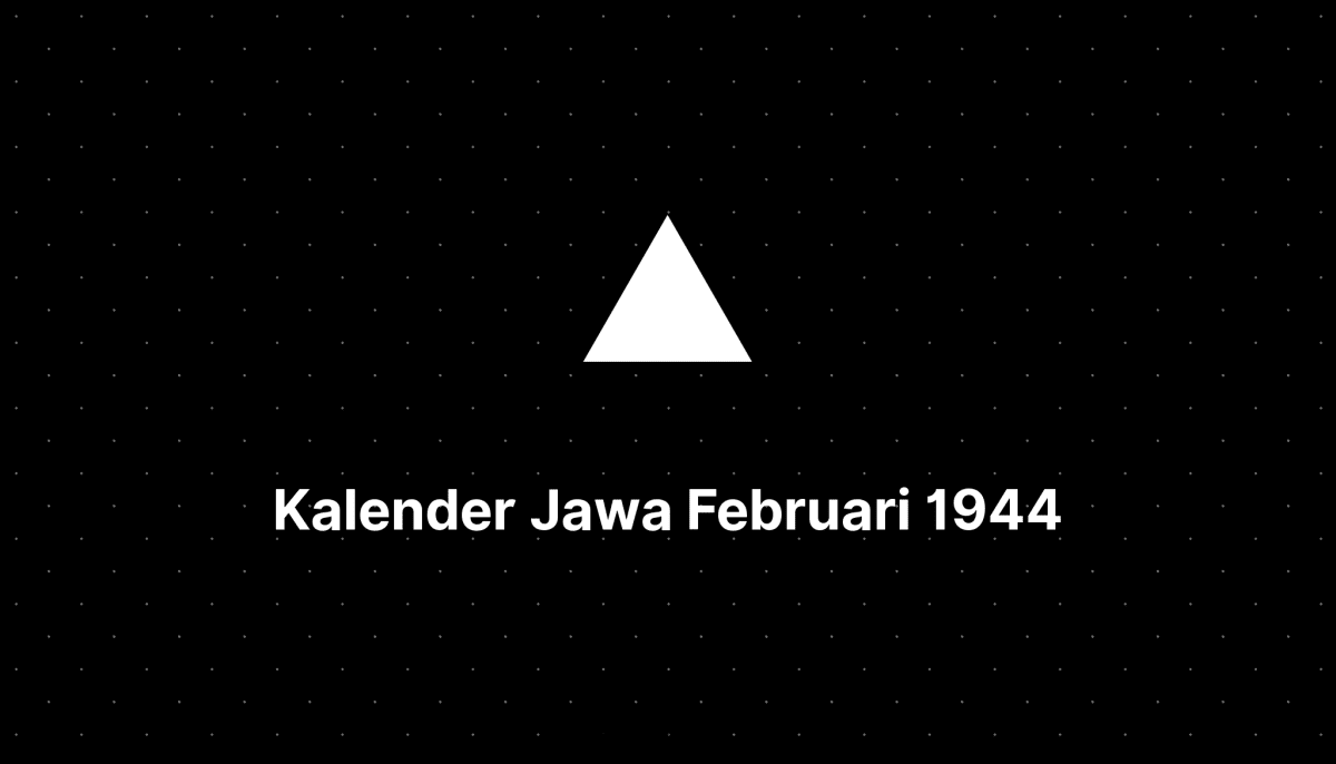 Kalender Jawa Februari Tahun 1944 Lengkap dengan Weton | Kalenderize