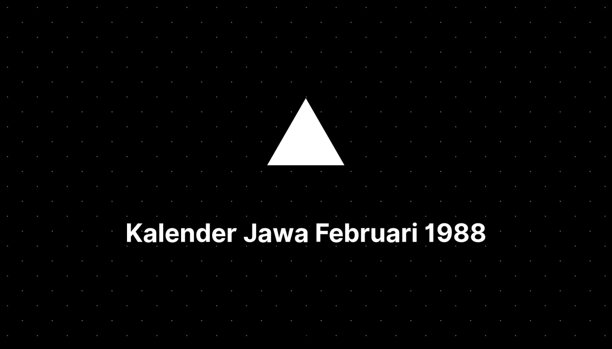 Kalender Jawa Februari Tahun 1988 Lengkap dengan Weton | Kalenderize