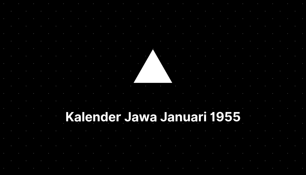 Kalender Jawa Januari Tahun 1955 Lengkap dengan Weton | Kalenderize