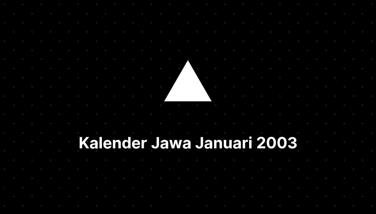 Kalender Jawa Januari Tahun 2003 Lengkap dengan Weton | Kalenderize