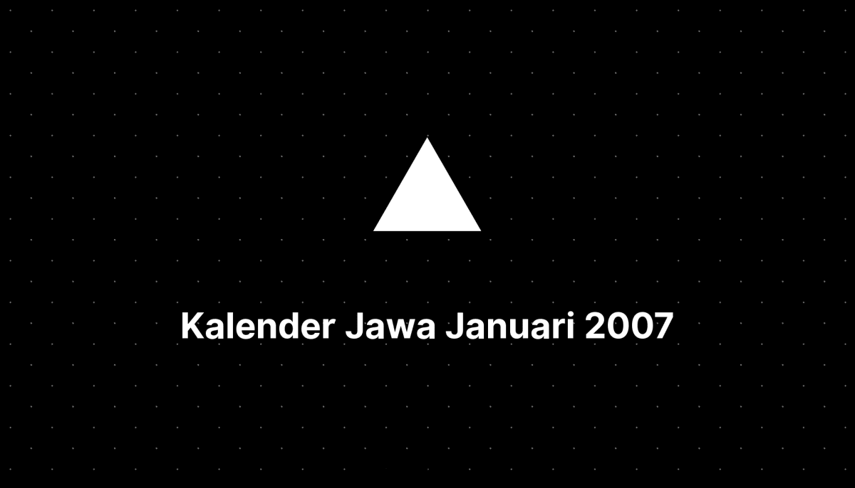 Kalender Jawa Januari Tahun 2007 Lengkap dengan Weton | Kalenderize
