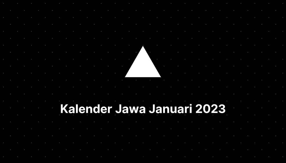 Kalender Jawa Januari Tahun 2023 Lengkap dengan Weton | Kalenderize