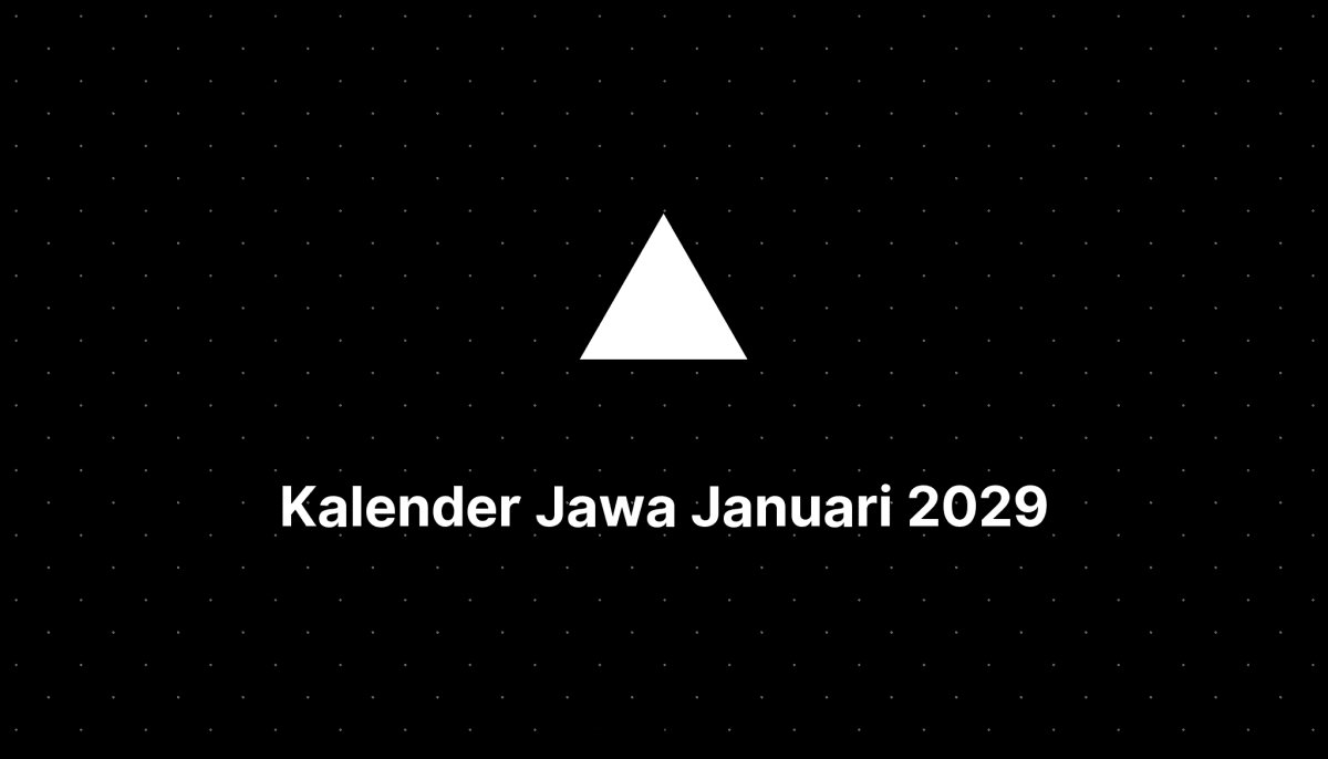 Kalender Jawa Januari Tahun 2029 Lengkap dengan Weton | Kalenderize