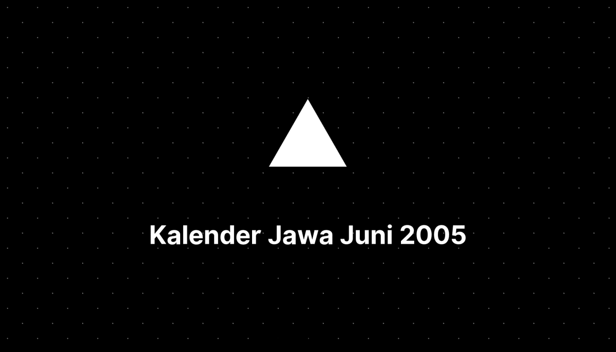 Kalender Jawa Juni Tahun 2005 Lengkap dengan Weton | Kalenderize