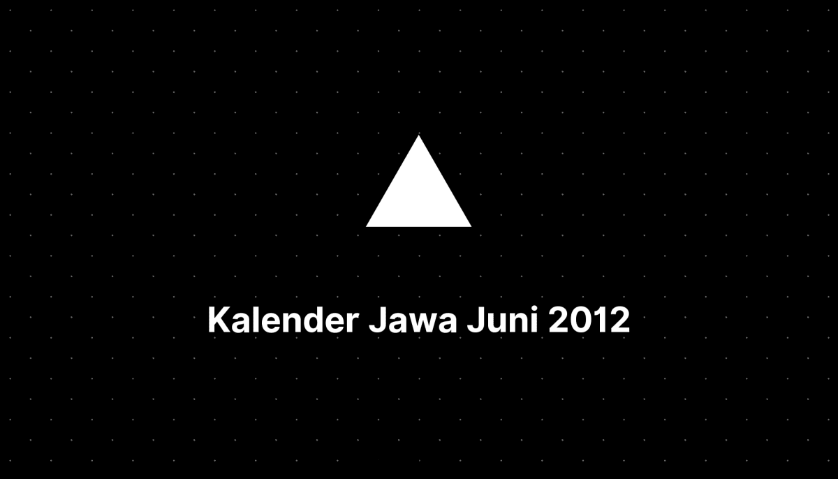 Kalender Jawa Juni Tahun 2012 Lengkap dengan Weton | Kalenderize