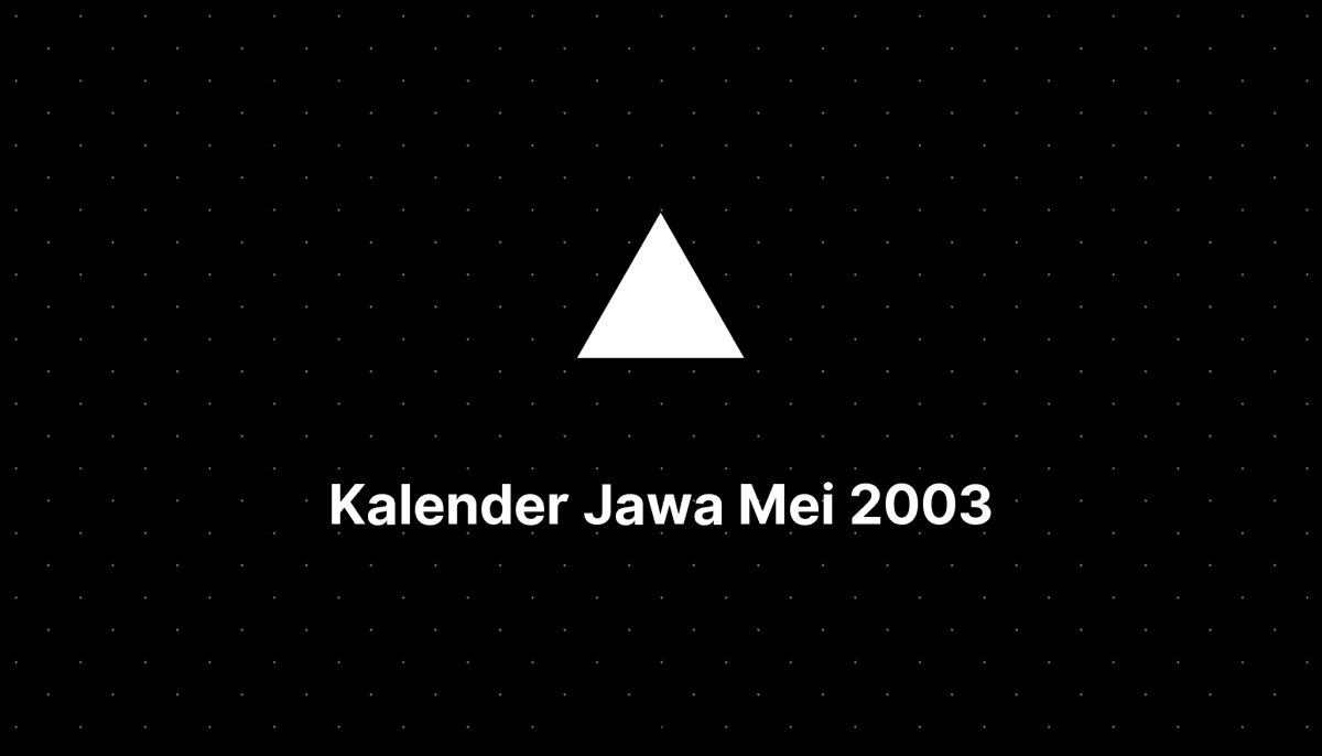 Kalender Jawa Mei Tahun 2003 Lengkap dengan Weton | Kalenderize