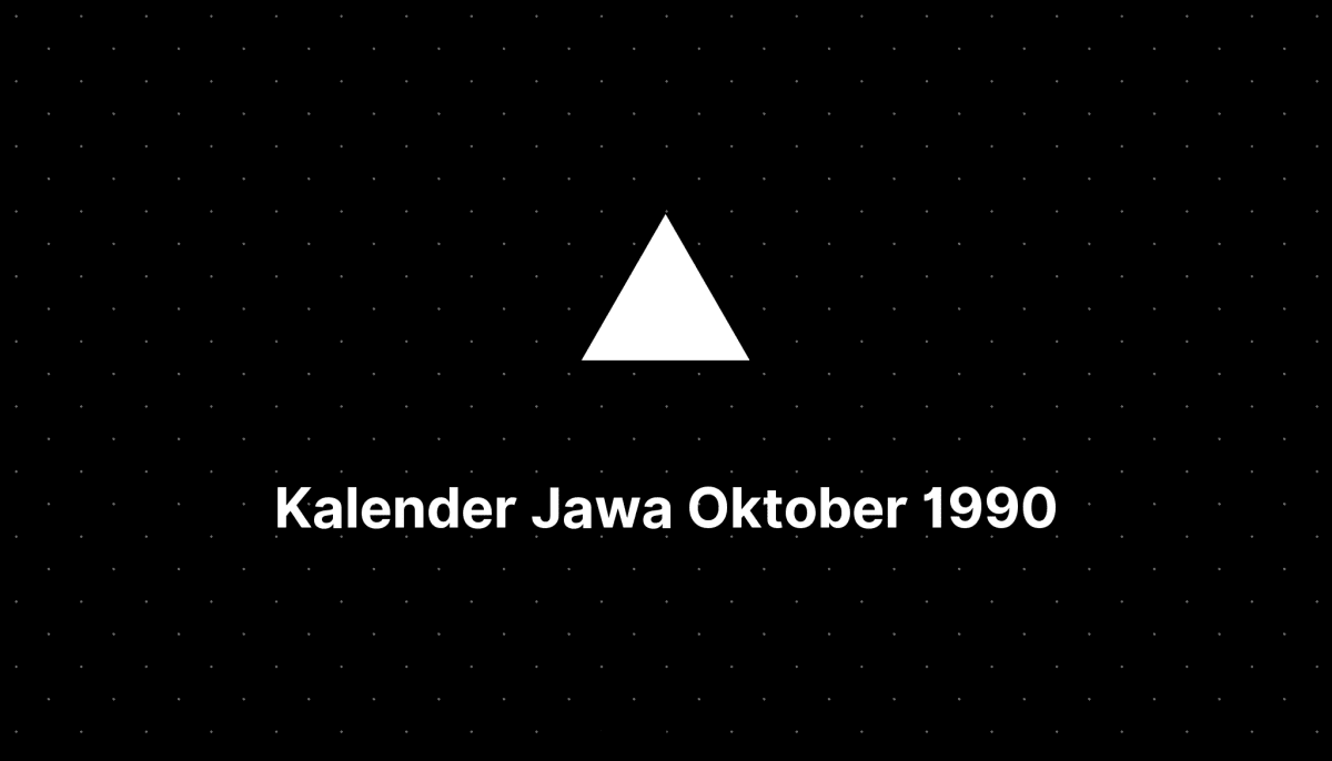 Kalender Jawa Oktober Tahun 1990 Lengkap dengan Weton | Kalenderize