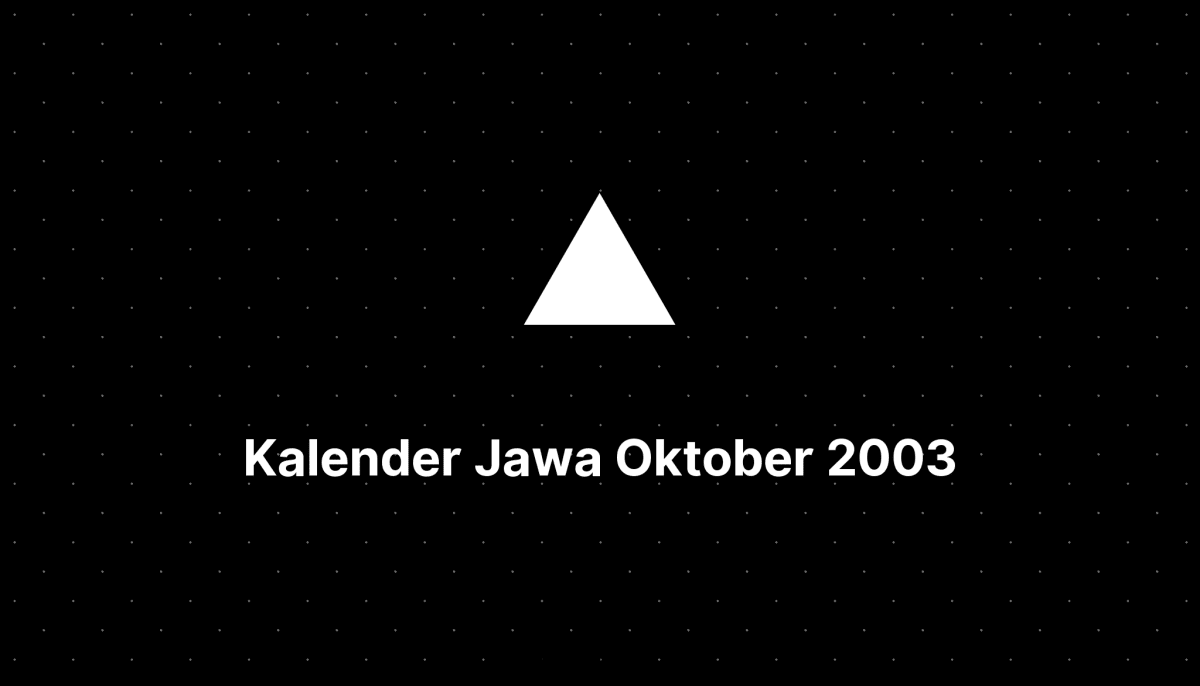 Kalender Jawa Oktober Tahun 2003 Lengkap dengan Weton | Kalenderize